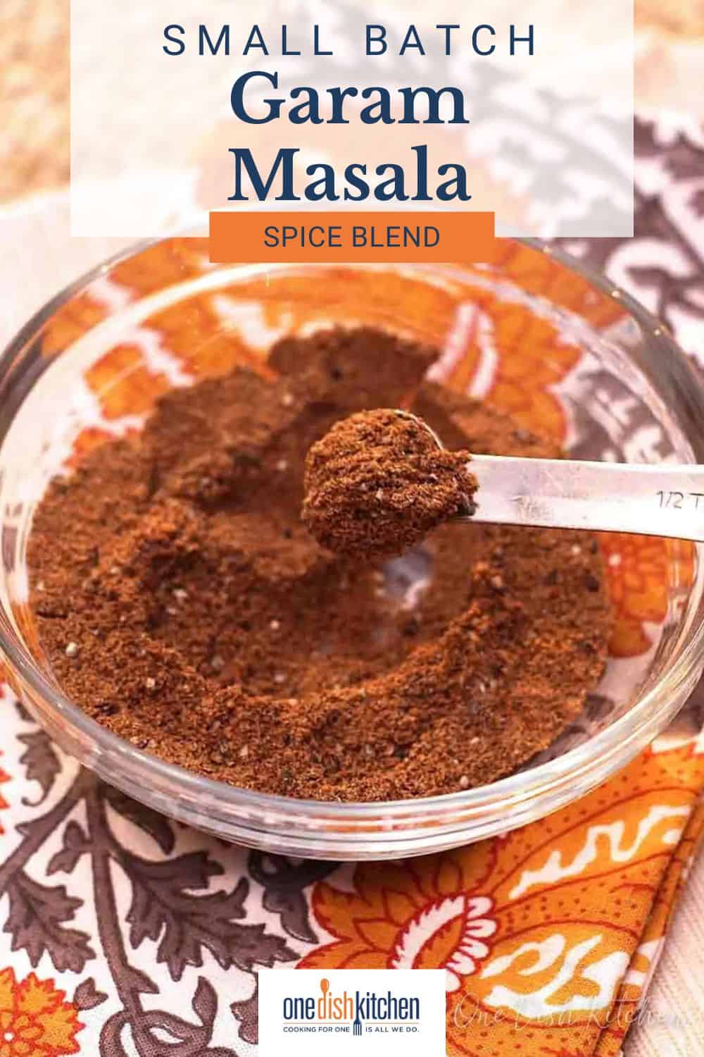 Small Batch Garam Masala Recipe - One Dish Kitchen