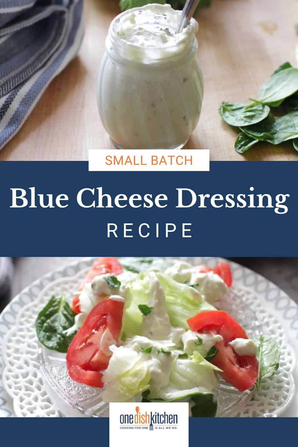 Small Batch Blue Cheese Dressing - One Dish Kitchen