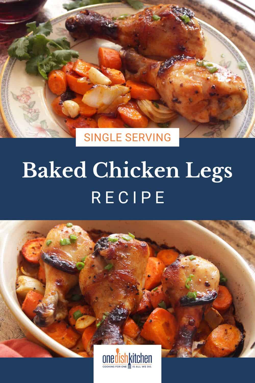 Baked Chicken Legs For One - One Dish Kitchen