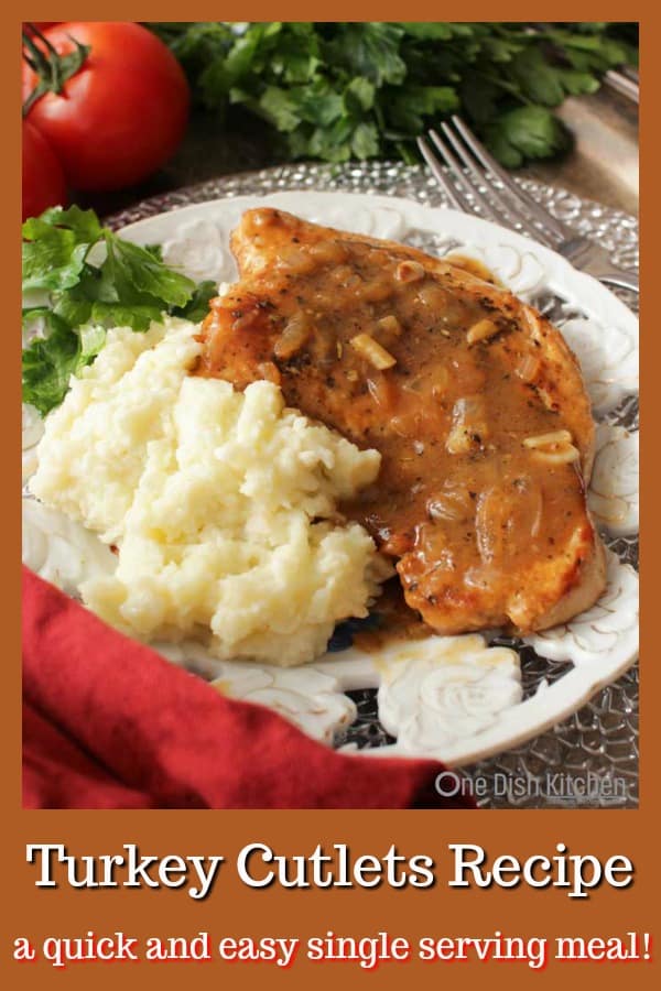 Turkey Cutlets with Gravy | 20 Minutes | One Dish Kitchen