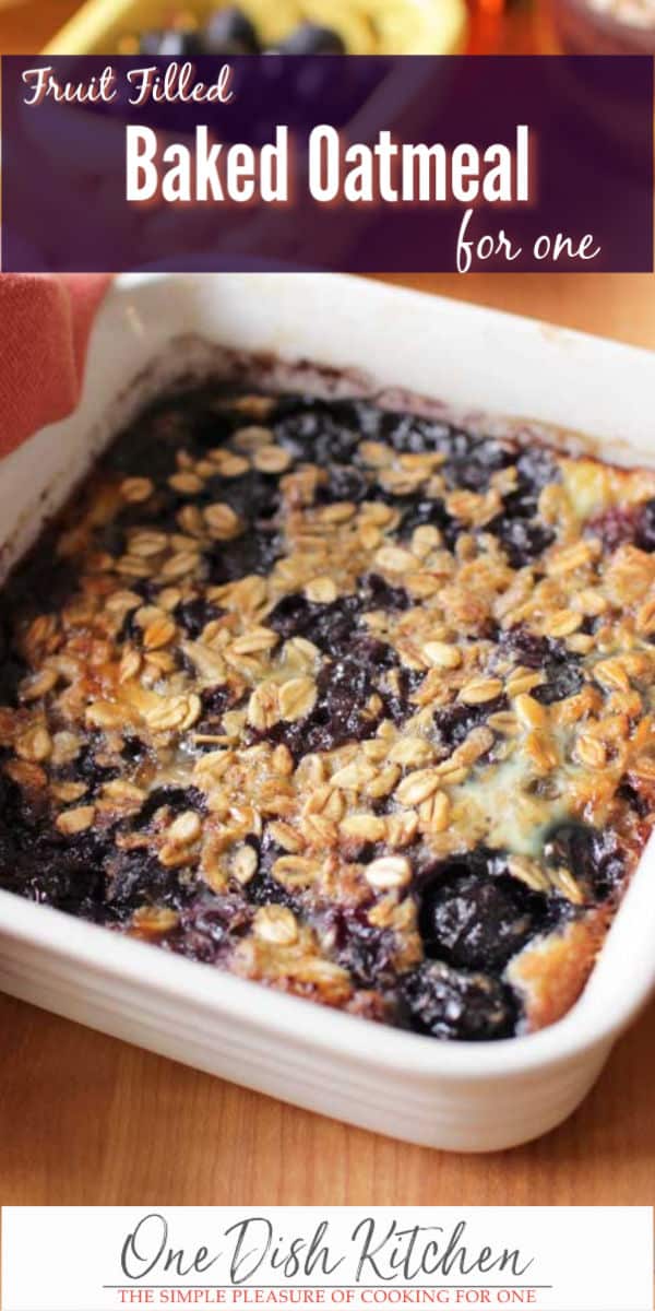 Easy Baked Oatmeal Recipe | Single Serving | One Dish Kitchen