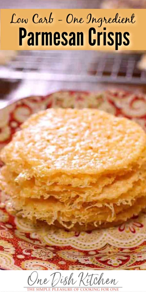 Easy Parmesan Crisps Recipe | Small Batch | One Dish Kitchen