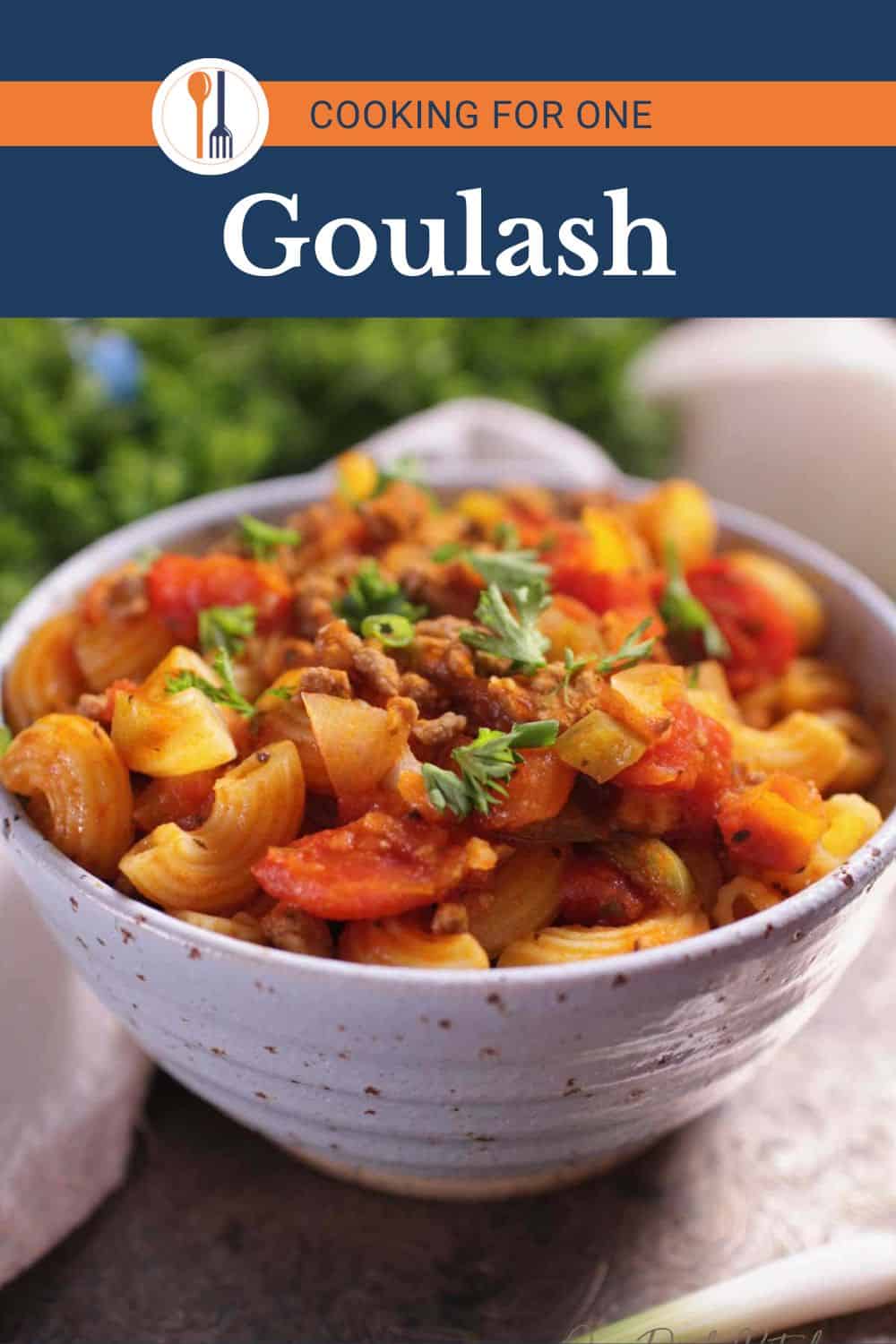 Goulash For One - One Dish Kitchen