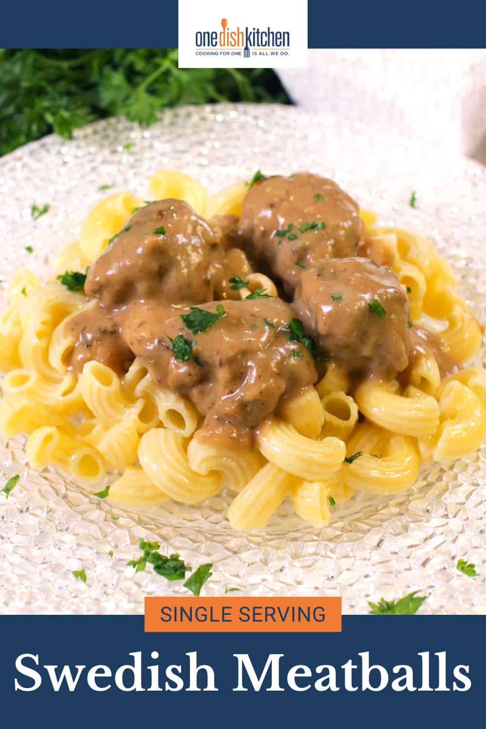 Swedish Meatballs For One - One Dish Kitchen