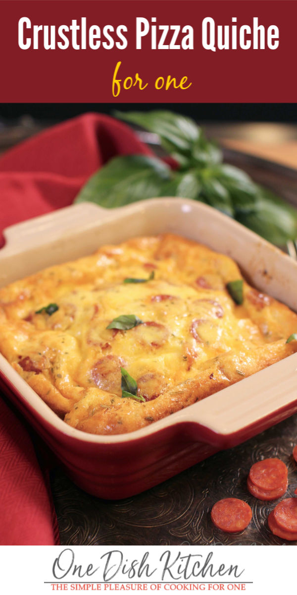 Pizza Quiche Recipe | Single Serving | One Dish Kitchen