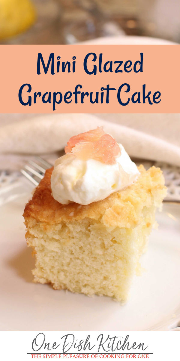 Mini Grapefruit Cake Recipe | One Dish Kitchen