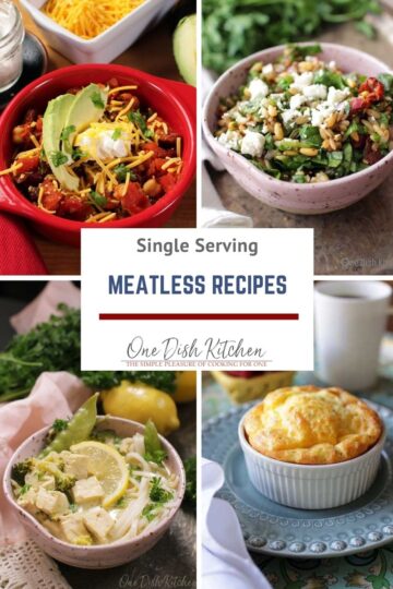 Single Serving Meatless Recipes | One Dish Kitchen