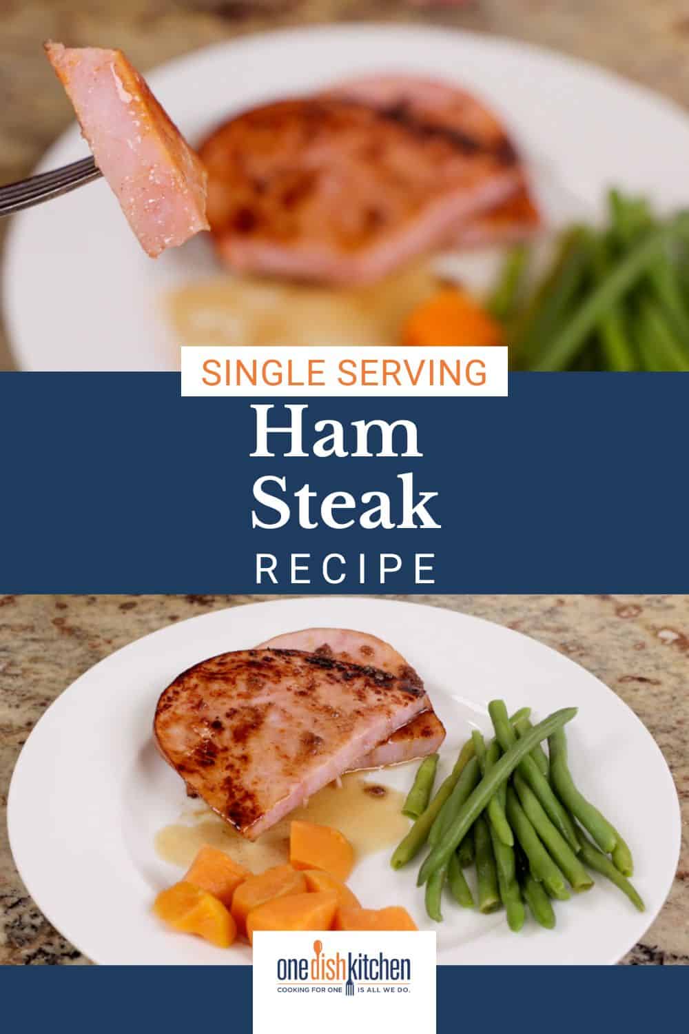 How To Cook A Ham Steak - One Dish Kitchen