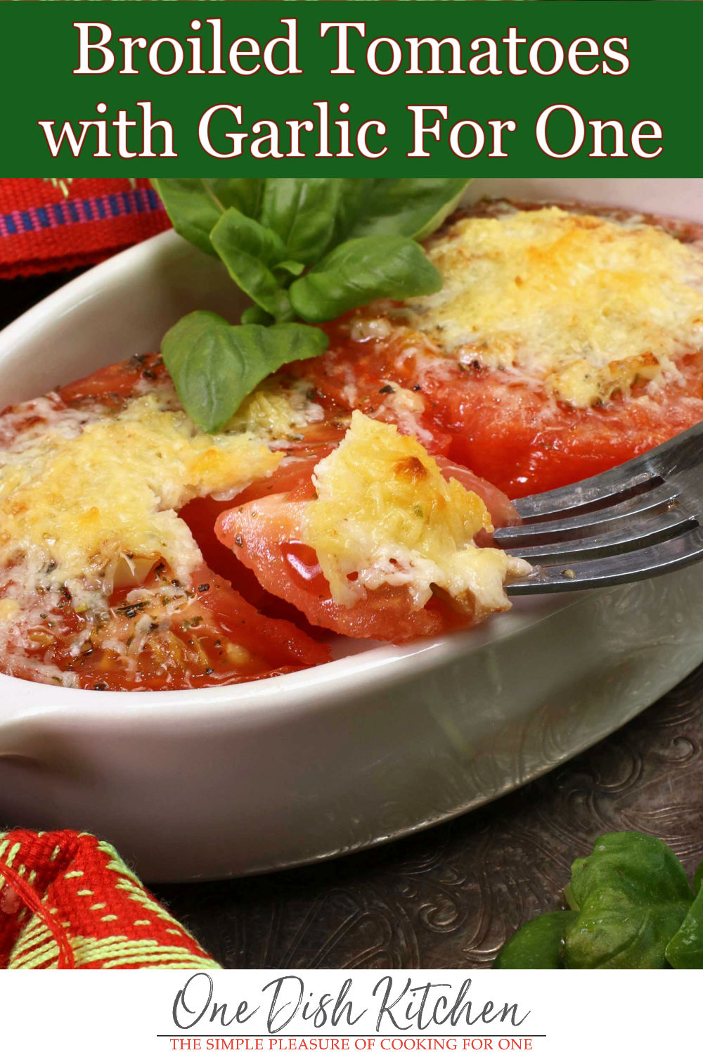Broiled Tomatoes Recipe | Single Serving | One Dish Kitchen