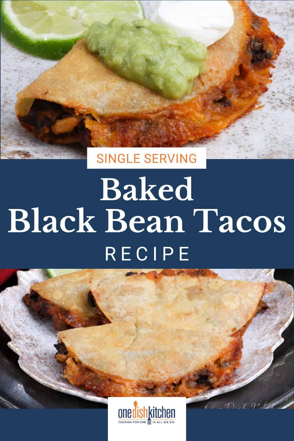 Baked Black Bean Tacos For One - One Dish Kitchen