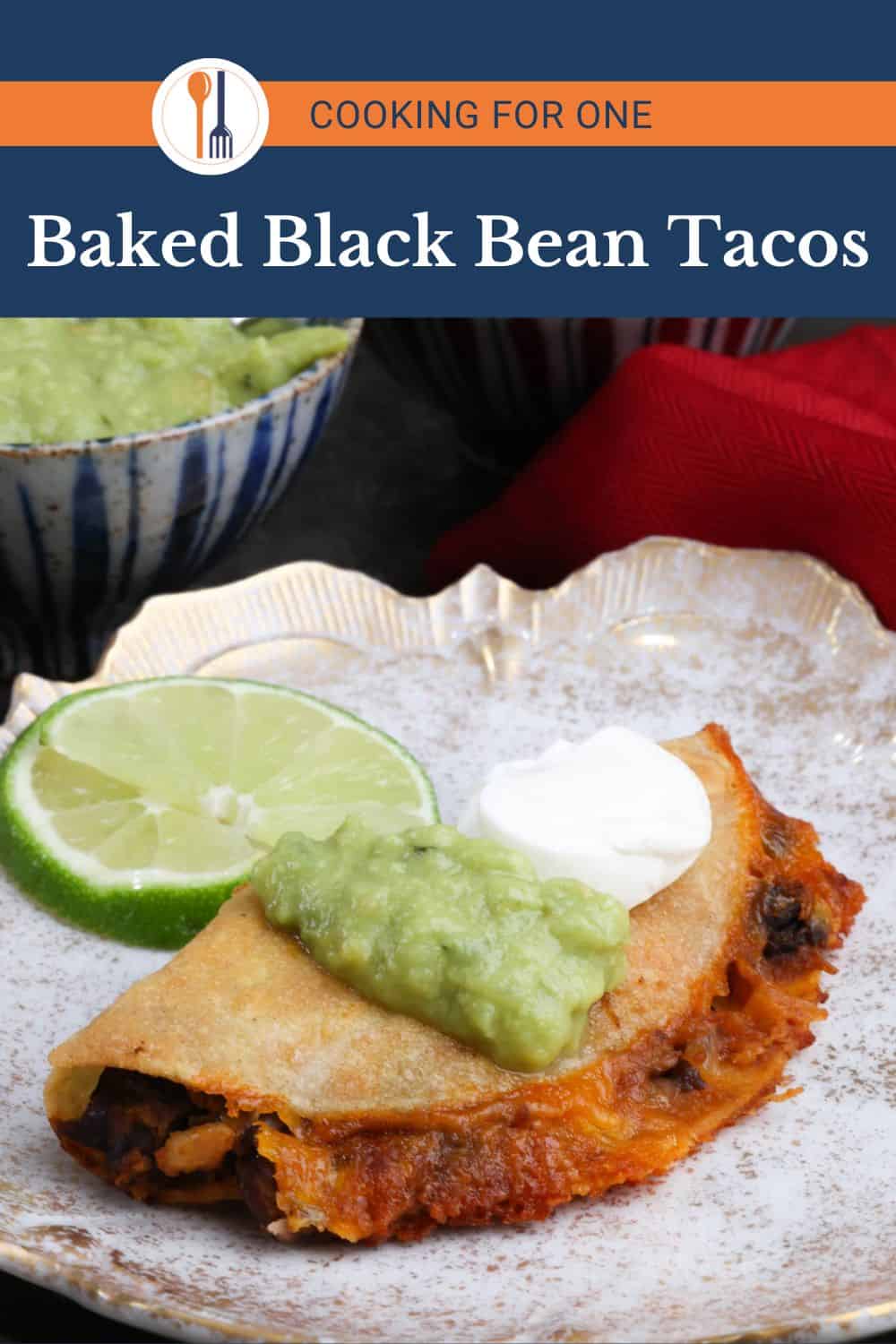 Baked Black Bean Tacos For One - One Dish Kitchen