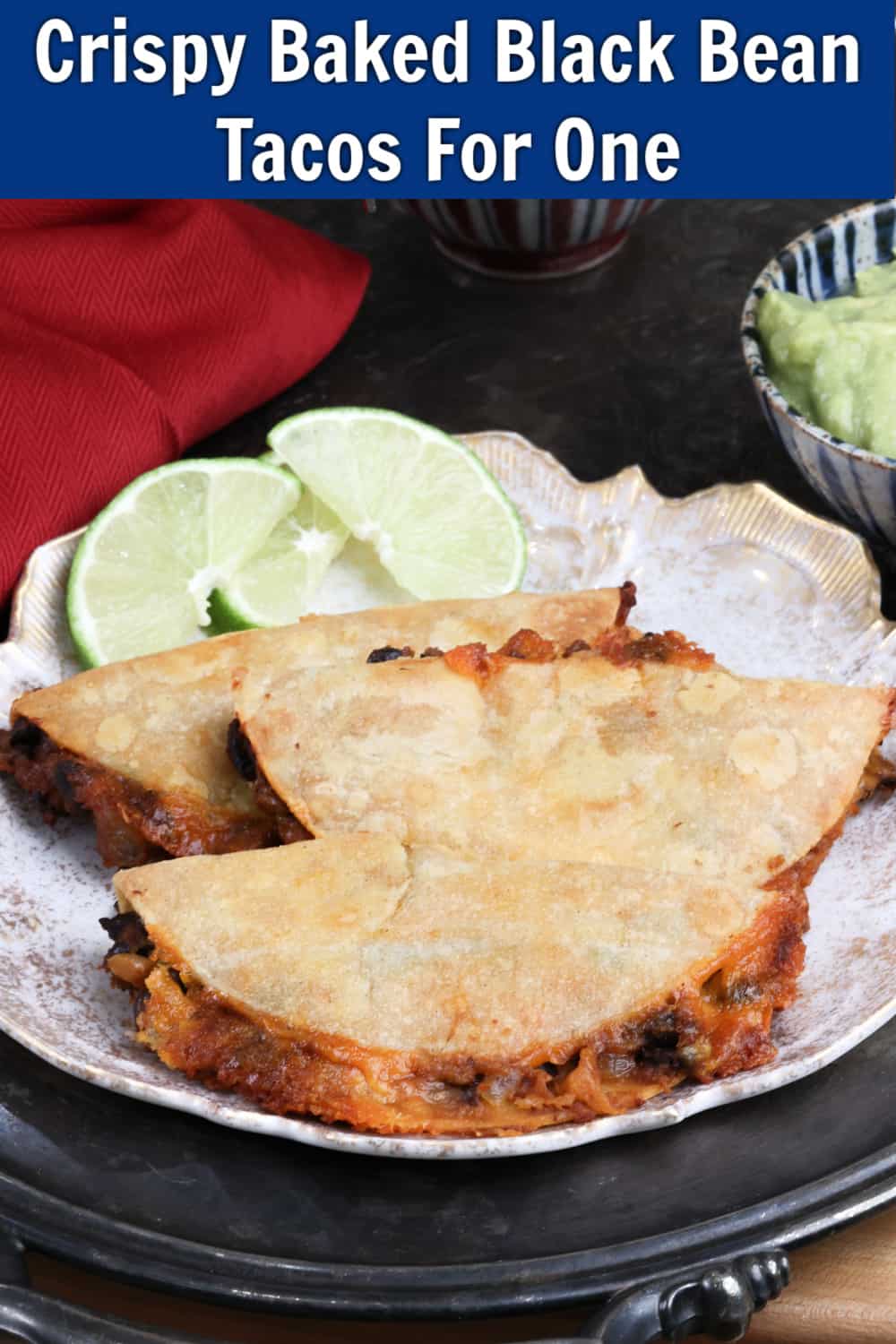 Baked Black Bean Tacos | Single Serving | One Dish Kitchen