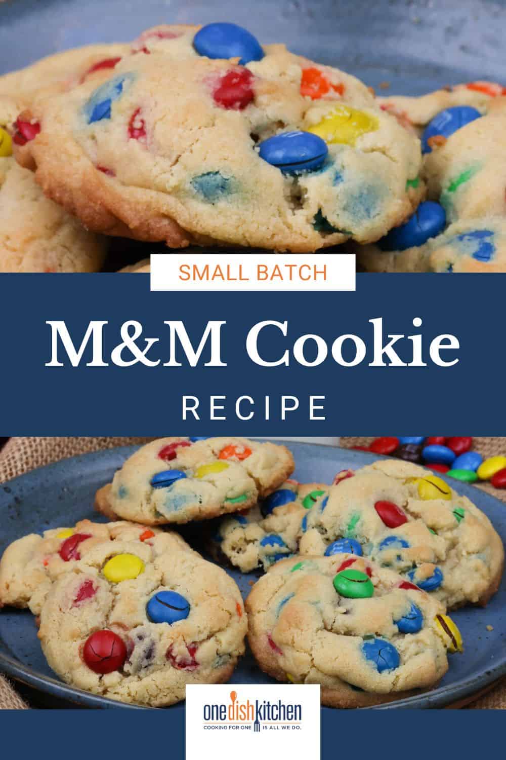 Small Batch M&M Cookies - One Dish Kitchen