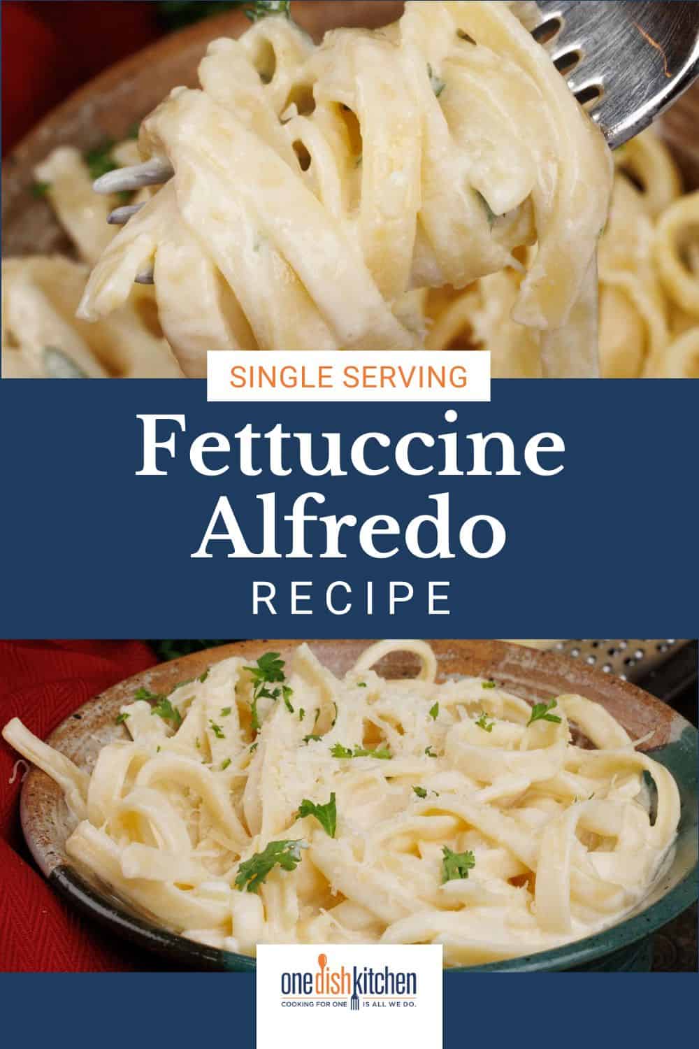 Fettuccine Alfredo For One - One Dish Kitchen
