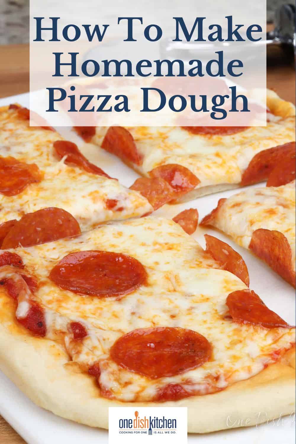 Personal Pizza Dough Recipe - One Dish Kitchen